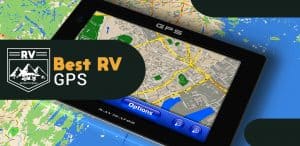 Best RV GPS In 2024 (Top 5 Reviews With Comparison) - RV Expeditioners