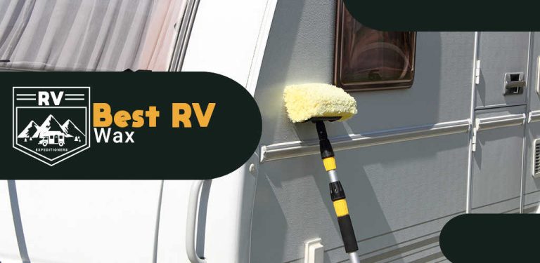 Best RV Wax In 2024 (Top 5 Reviews With Comparison) - RV Expeditioners