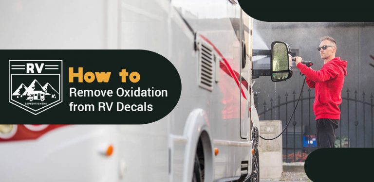 How To Remove Oxidation From Rv Decals - RV Expeditioners