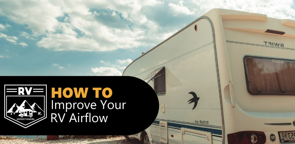 Improve Your RV Airflow And Ductwork For Max Comfort